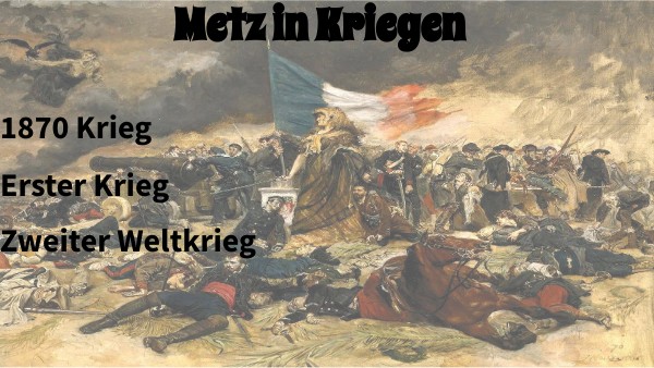 Histoire de Metz | Genially