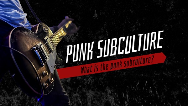 PUNK SUBCULTURE | Genially