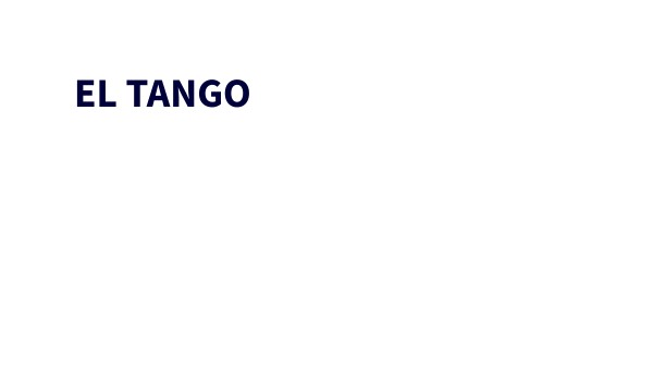 EL TANGO | Genially