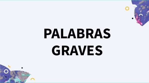 PALABRAS GRAVES | Genially