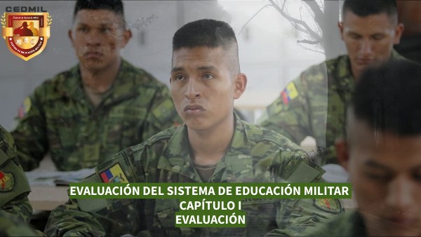 EVALUACIÓN DEL SISTEMA DE EDUCACIÓN MILITAR CAPÍTULO I | Genially