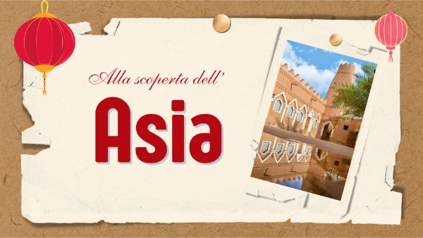 Alla scoperta dell'Asia