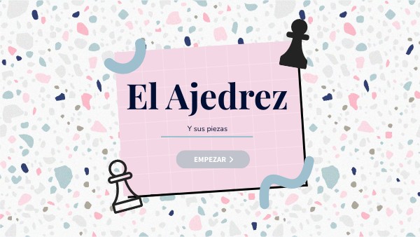 Producto Final de Ajedrez | Genially