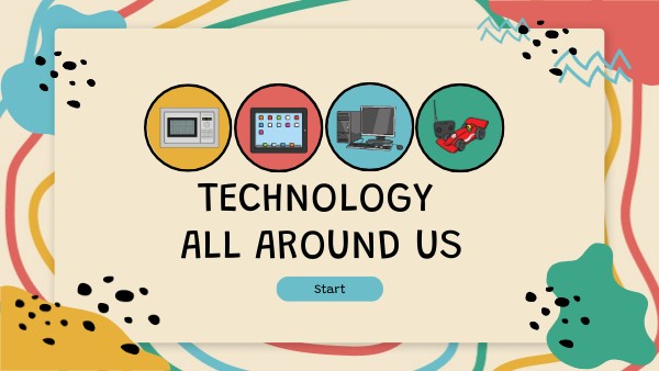 TECHNOLOGY AROUND US