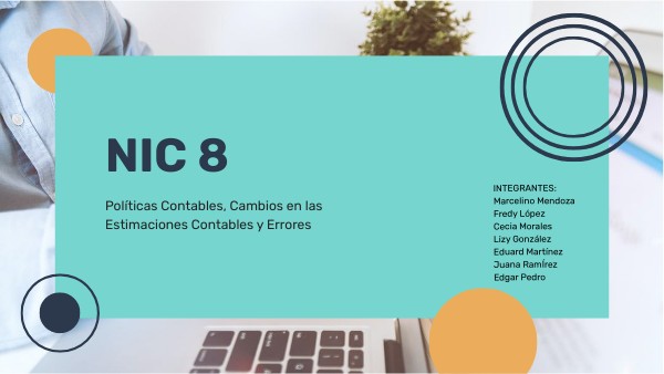 NIC 8 POLITICAS CONTABLES, CAMBIOS EN LAS ESTIMACIONES CONTABLES Y ERR