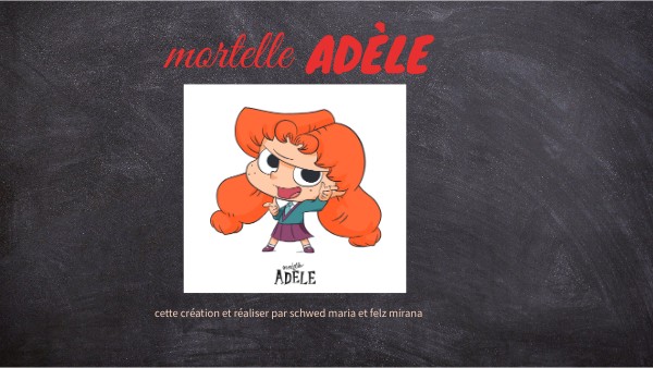 mortelle Adèle !! | Genially