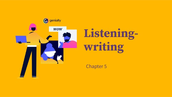 Listening-writing chapter 5