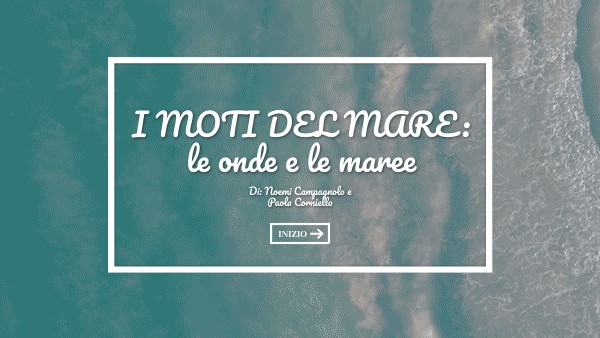 I moti del mare: le onde e le maree | Genially
