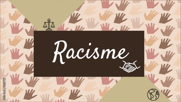 Racisme | Genially