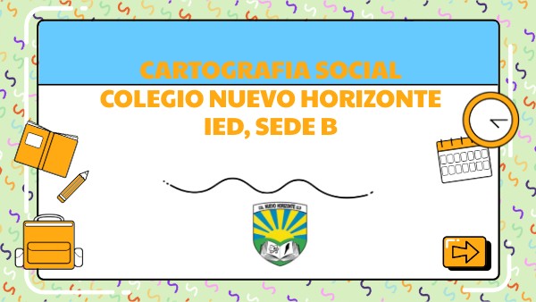 Cartografia socialCOLEGIO NUEVO HORIZONTE IED, SEDE B