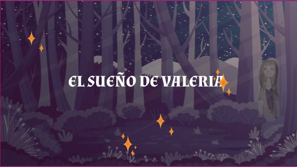 EL SUEÑO DE VALERIA | Genially