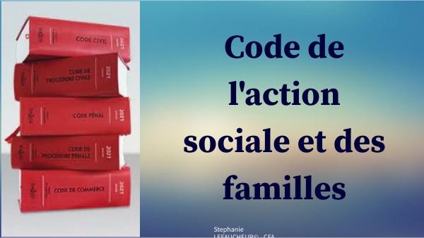 Code de l'action sociale et de la famille | Genially