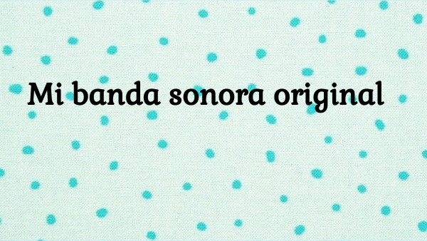 Mi banda sonora original