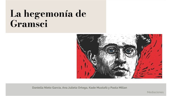 Hegemonía de Gramsci | Genially