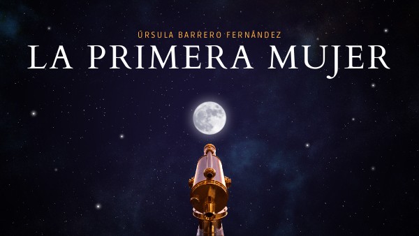 La primera mujer. | Genially