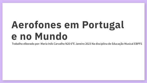 Aerofones em Portugal e no Mundo | Genially