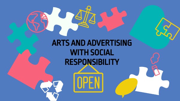 Arts and advertising with social responsibility | Genially