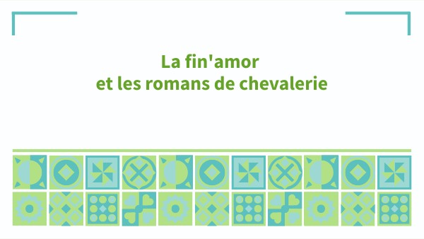 la fin amor- le roman courtois | Genially