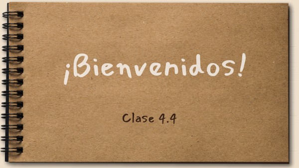 Spanish Level 4, Lesson 4