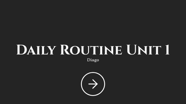 Daily Routine Unit 1