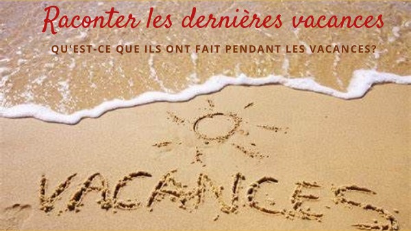 Raconter les vacances