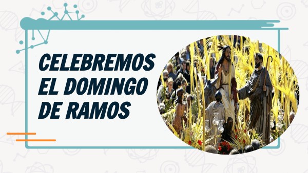 Domingo de Ramos - SECUNDARIA | Genially