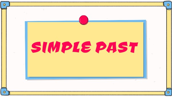 SIMPLE PAST | Genially