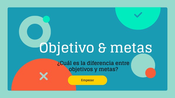 Objetivo y meta | Genially