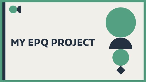 EPQ PROJECT | Genially