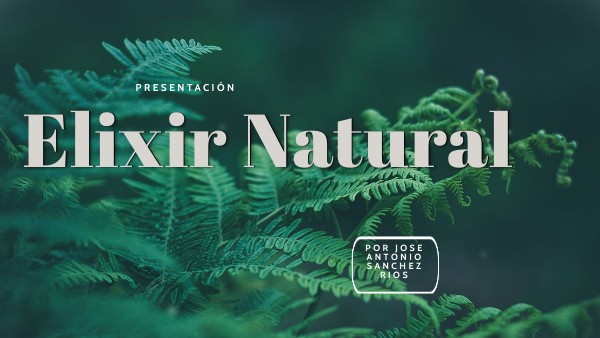 ELIXIR NATURAL. EL SENTIDO DE LA VIDA