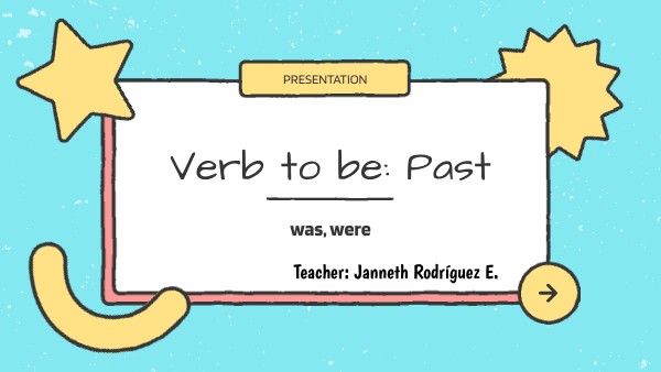 Verb to Be: Past | Genially