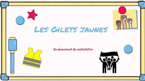 Présentation gilets jaunes | Genially