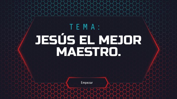 TEMA: JESÚS EL MEJOR MAESTRO. | Genially