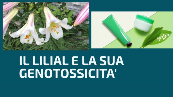 IL LILIAL E LA SUA GENOTOSSICITA'