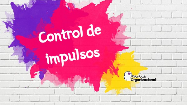 Control de impulsos | Genially