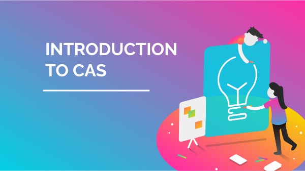 INTRODUCTION TO CAS POWERPOINT | Genially