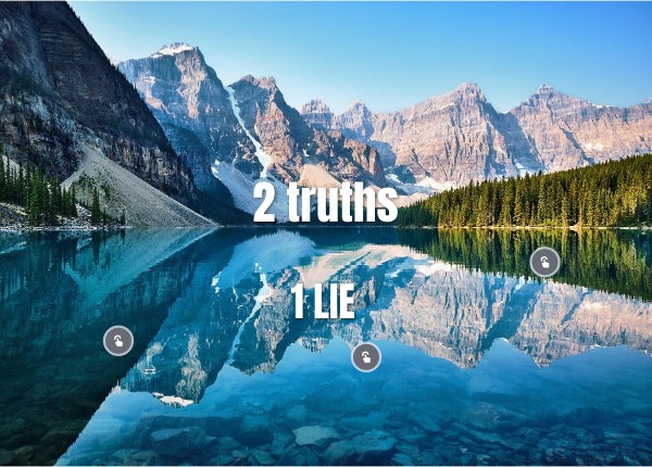 2 TRUTHS 1 LIE | Genially