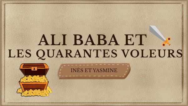 Ali Baba et les 40 voleurs | Genially