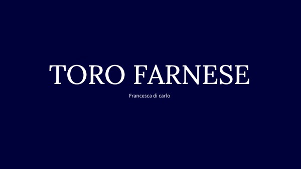 Toro Farnese | Genially