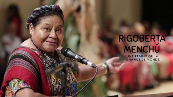 Rigoberta Menchú | Genially