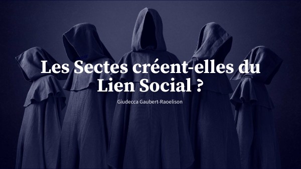 Les sectes créent-elles du lien soical ? | Genially