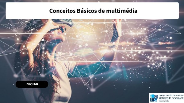 Conceitos básicos de multimédia- API | Genially