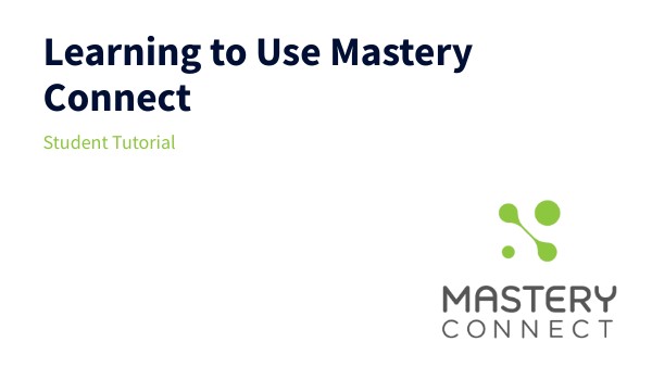 Mastery Connect Student Tutorial | Genially
