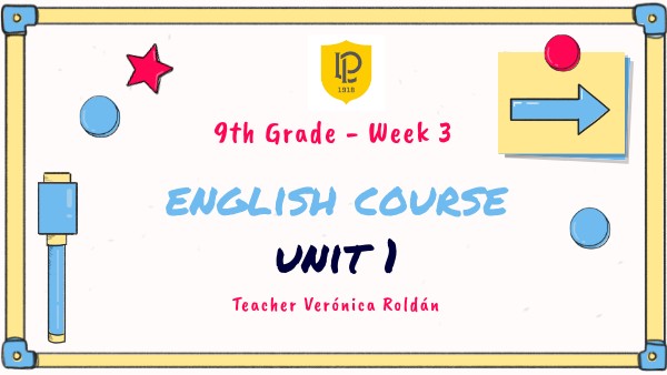 9th Grade Week 3 - Unit 1 | Genially