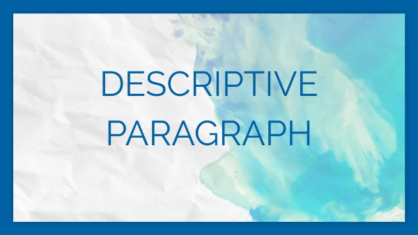 DESCRIPTIVE PARAGRAPH