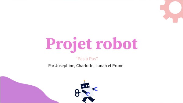 Présentation projet robot | Genially