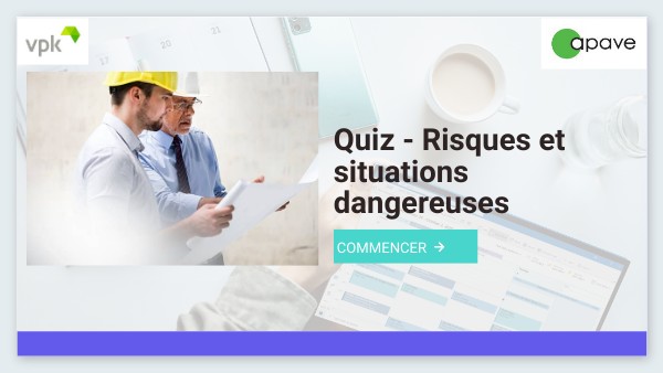 QUIZ_Situations dangereuses VPK
