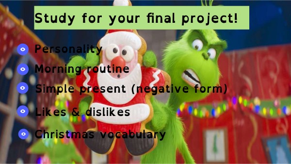 The Grinch - Study for your final project!