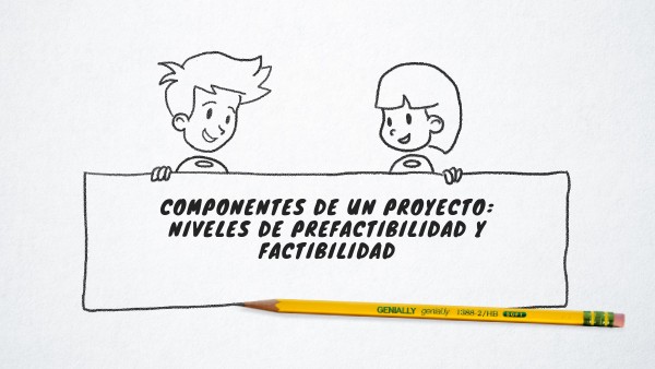 Componentes de un proyecto: niveles de prefactibilidad y factibilidad ...