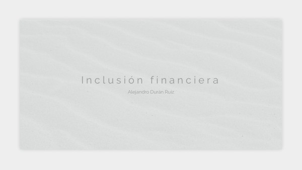 Inclusión Financiera | Genially